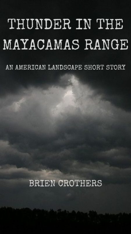 Thunder in the Mayacamas Range - An AMERICAN LANDSCAPE short story ...